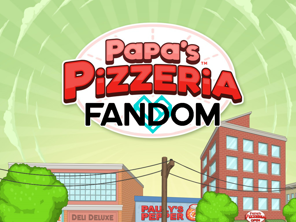 User blog:LuisAngel01/Papa's Pizzeria FANDOM is here! | Flipline Fandom ...