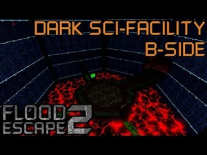Dark Sci-Facility : B-Side | Flood Escape 2 Wiki | Fandom