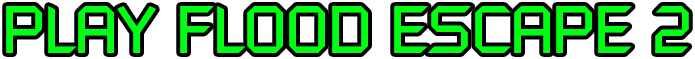 Flood Escape 2 Wiki/Welcome | Flood Escape 2 Wiki | Fandom