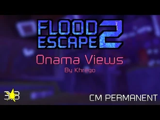Onama Views | Flood Escape 2 Wiki | Fandom