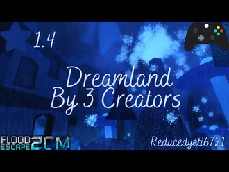Dreamland | Flood Escape 2 Wiki | Fandom