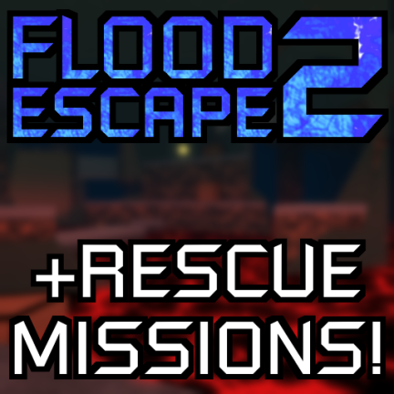 Rescue Missions | Flood Escape 2 Wiki | Fandom