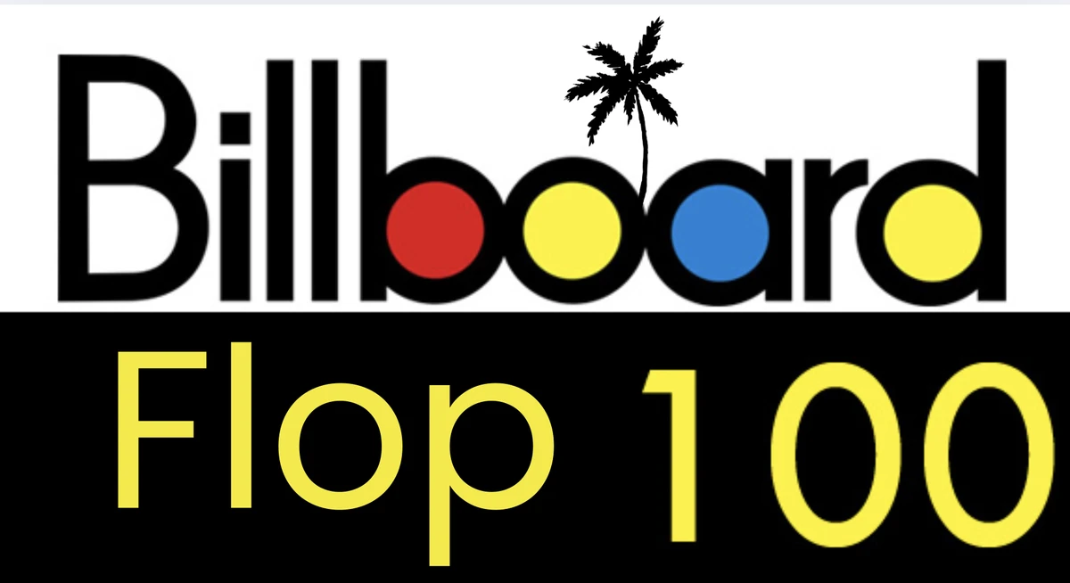 Billboard Flop 100 | Floptok Wiki | Fandom