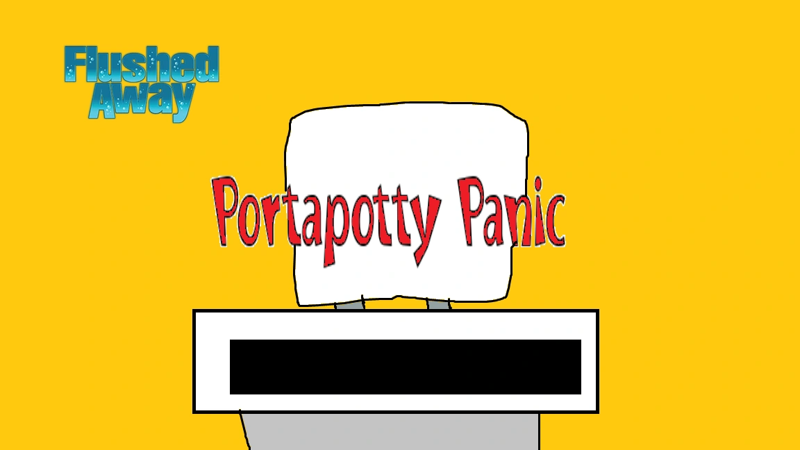 Portapotty Panic | Flushed Away Wiki | Fandom