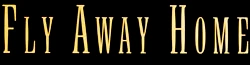 Fly Away Home | Fly Away Home Wiki | Fandom