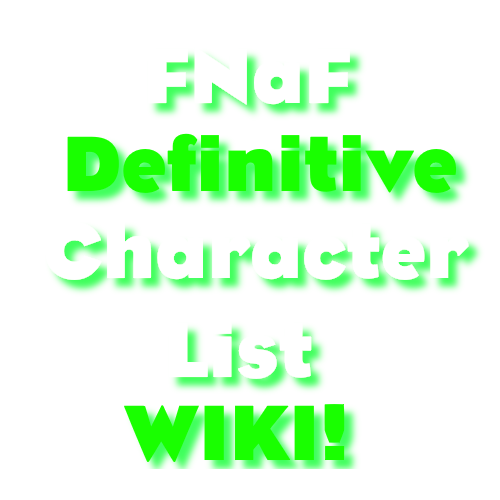 Category:Images | FNaF Character Definitive List Wiki | Fandom Category:Images | FNaF Character Definitive List Wiki | Fandom