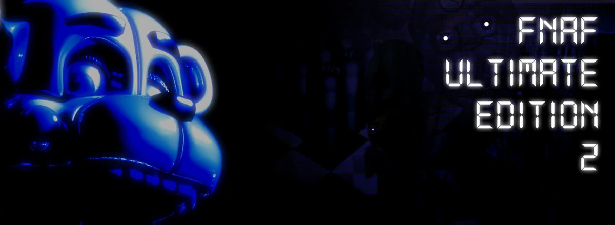 FNaF Ultimate Edition 2 | FNaF Ultimate Edition Wiki | Fandom