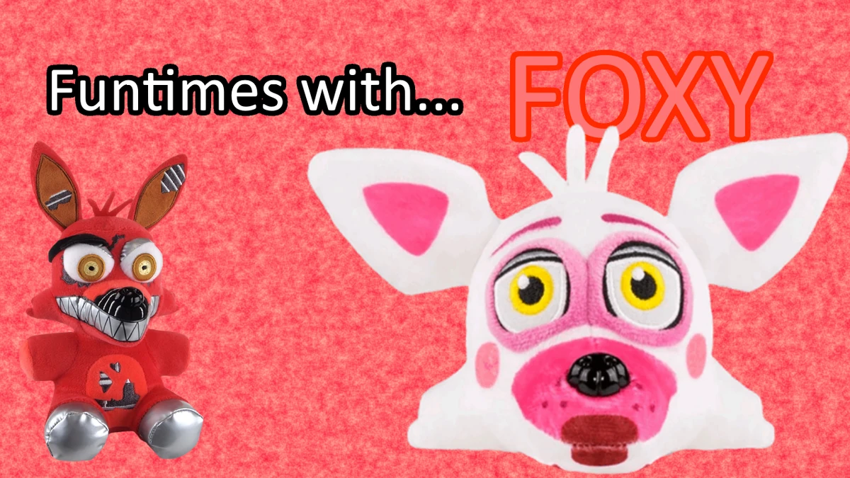 Funtimes with Foxy | FNAF Plush Information Wiki | Fandom