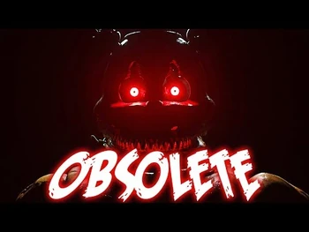 Obsolete | Five Nights at Freddy's Songs Wiki | Fandom