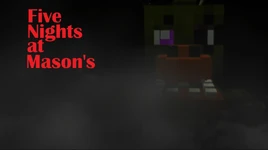 Five Nights at Mason's 1 | Five Nights at Mason's Wiki | Fandom