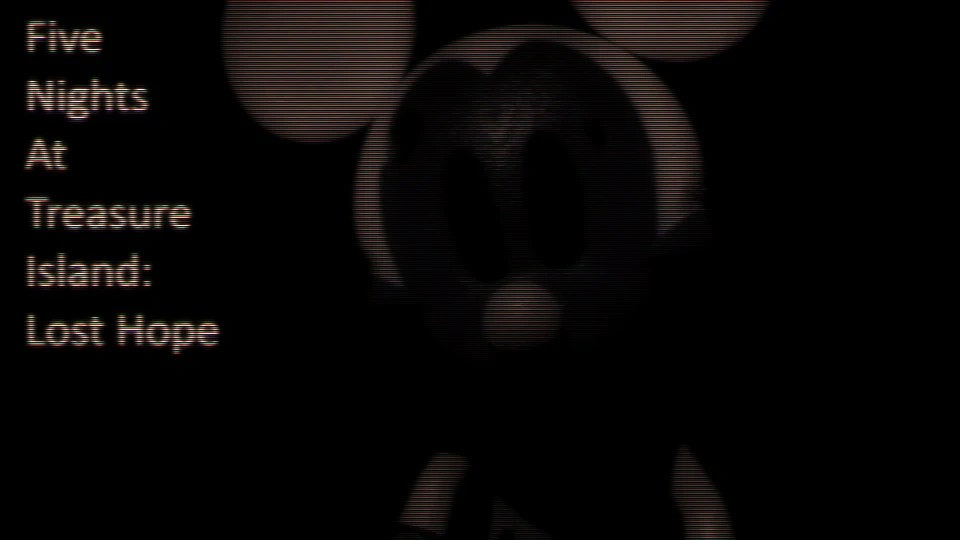 Five Nights at Treasure Island: Lost Hope | FNaTI Fangames Wiki | Fandom