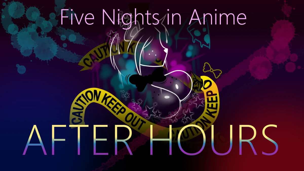Five Nights in Anime: After Hours | FNiA Fan Games Wiki | Fandom