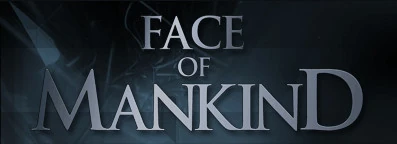 Face of Mankind | Fandom