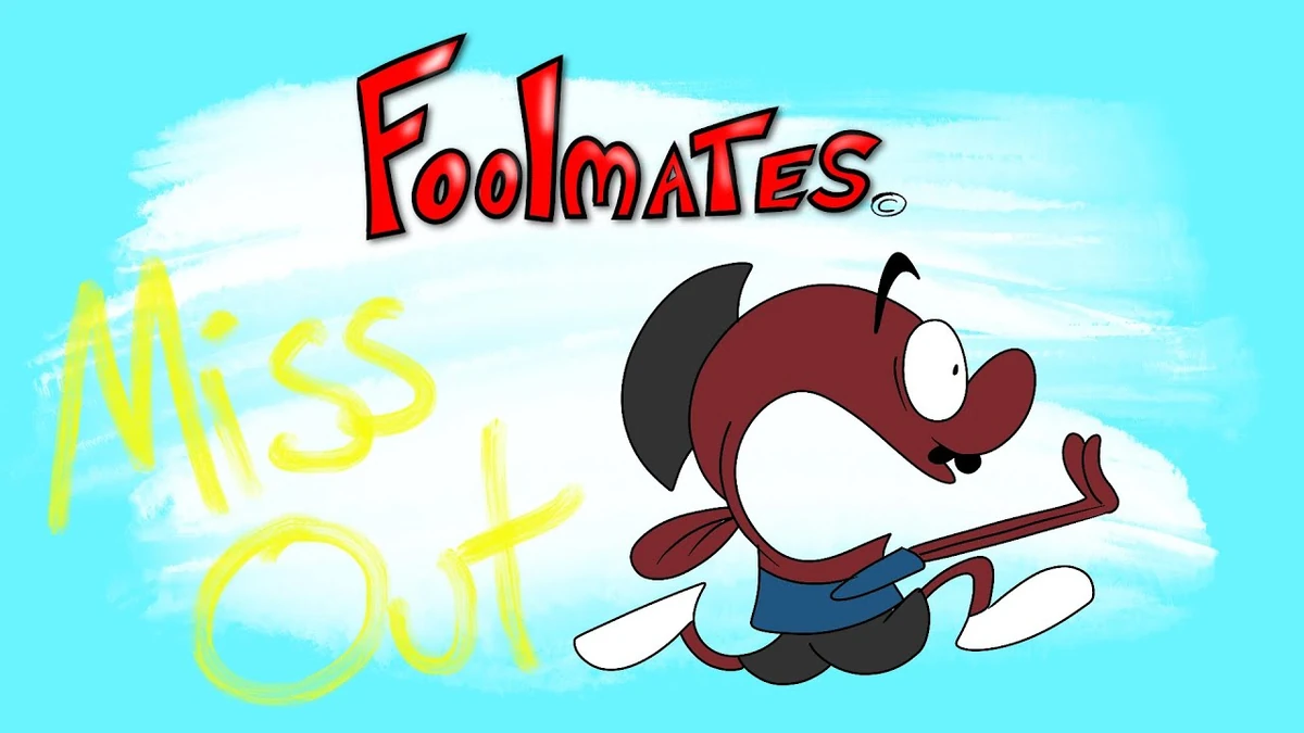 Miss Out | Foolmates Wiki | Fandom
