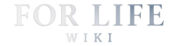 For Life | For Life Wiki | Fandom