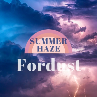 Summer Haze | Fordust (the Band) Wiki | Fandom