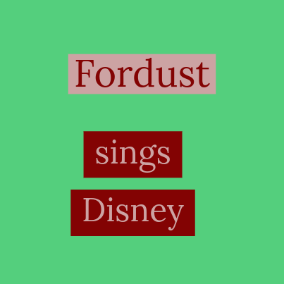Fordust sings Disney | Fordust (the Band) Wiki | Fandom