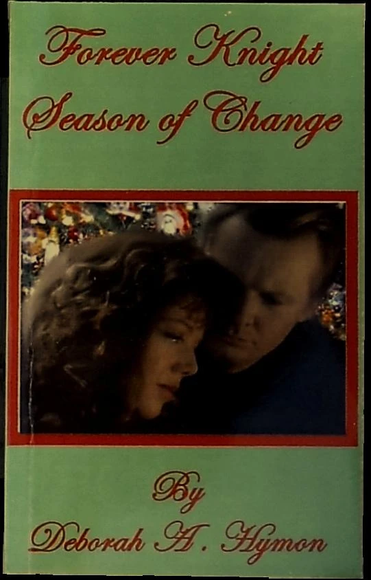Season of Change | Forever Knight Wiki | Fandom