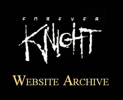 Forever Knight Website Archive | Forever Knight Wiki | Fandom
