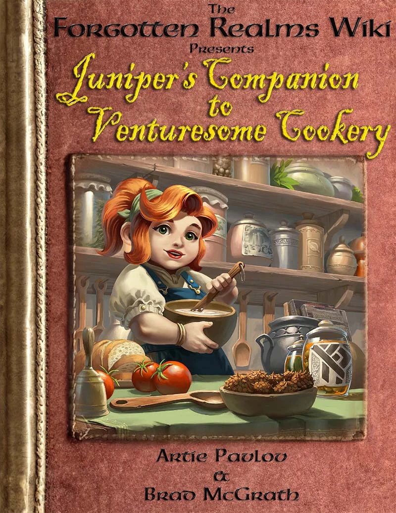 The Forgotten Realms Wiki Presents Juniper's Companion to Venturesome Cookery | Forgotten Realms ...