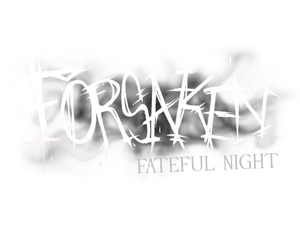 Forsaken: FATEFUL NIGHT Wiki | Fandom