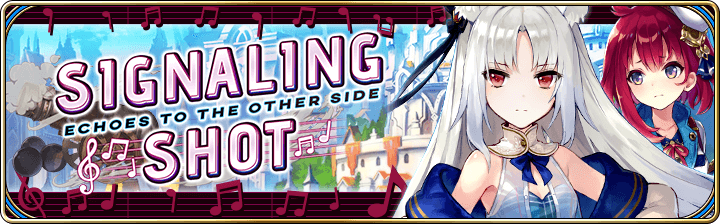 The Signaling Shot Echoes to the Other Side - The Alchemist Code Wiki