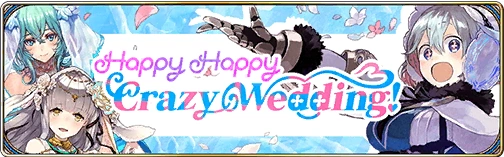 Happy Happy Crazy Wedding! - The Alchemist Code Wiki