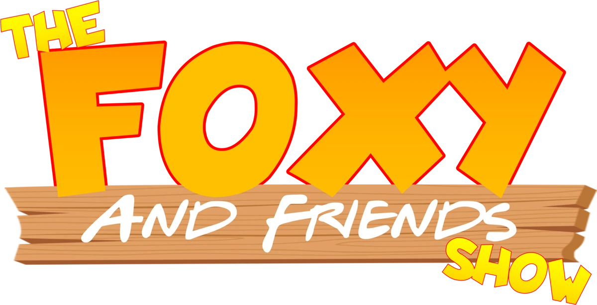 The Foxy & Friends Show | The Official Foxy Cinematic Universe Wiki ...