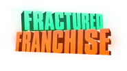 Fractured Franchise | Fractured Franchise Wiki | Fandom