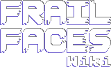 Mechanics | Frail Faces Wiki | Fandom