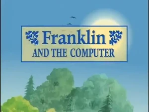 Franklin and the Computer | Franklin Wiki | Fandom