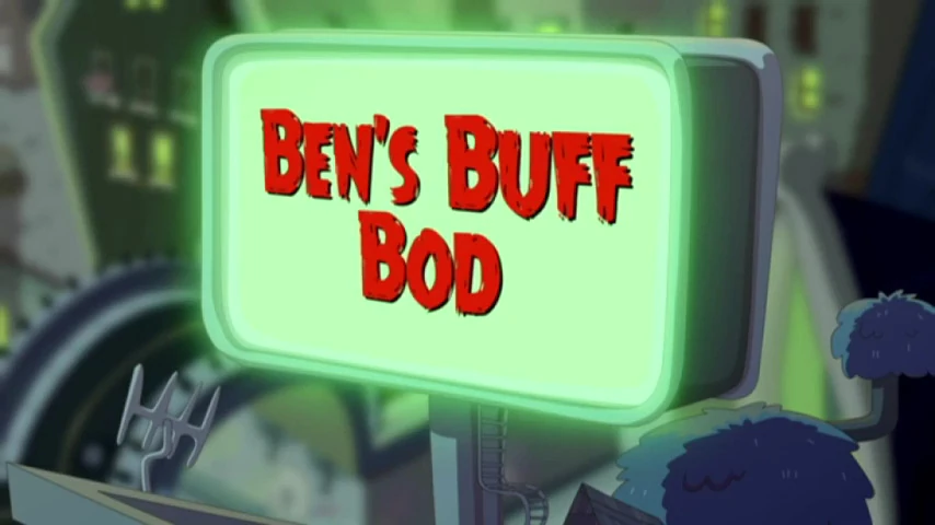 Ben's Buff Bod | Freaktown Wikia | Fandom