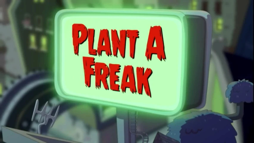 Plant a Freak | Freaktown Wikia | Fandom