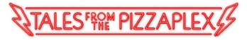 Tales from the Pizzaplex | Wiki Freddy Fazbear's Pizza | Fandom