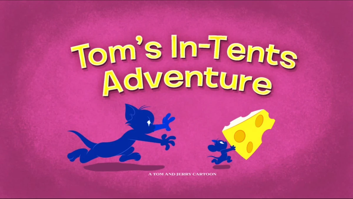 Tom's In-Tents Adventure | French episodes Wiki | Fandom