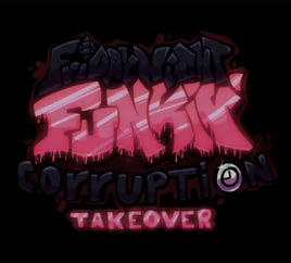 FNF Corruption Takeover | Friday Night Funkin'MOD日本 Wiki | Fandom