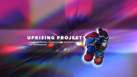 Uprising Project | Funkipedia Mods Wiki | Fandom