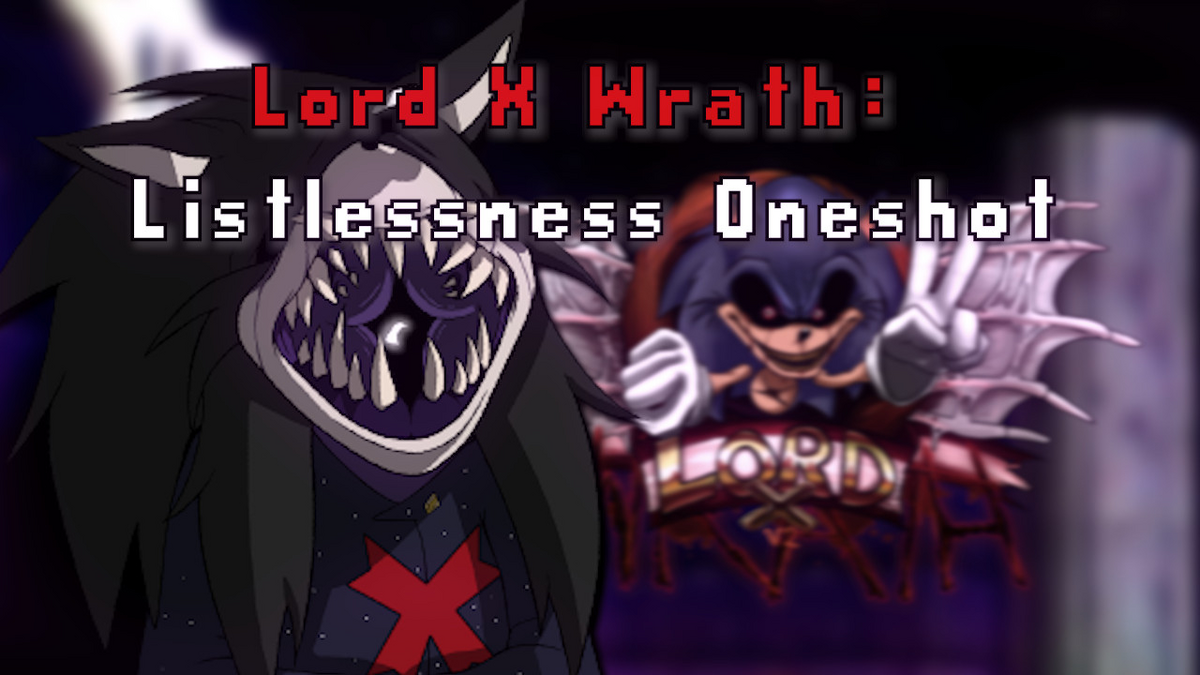 Lord X Wrath/Oneshots | Funkipedia Mods Wiki | Fandom