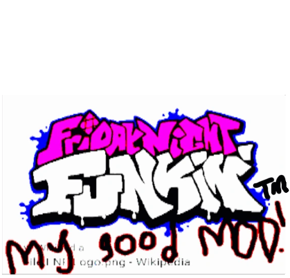 My Good Mod™ | Funkipedia Mods Wiki | Fandom