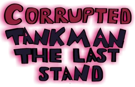 Corrupted Tankman: The Last Stand | Funkipedia Mods Wiki | Fandom