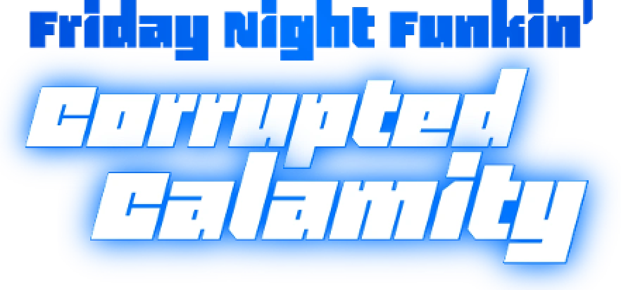 Corrupted Calamity | Funkipedia Mods Wiki | Fandom