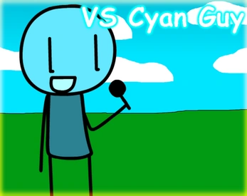 Vs. Cyan Guy | Funkipedia Mods Wiki | Fandom