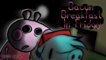 Bacon Breakfast in Friday | Funkipedia Mods Wiki | Fandom