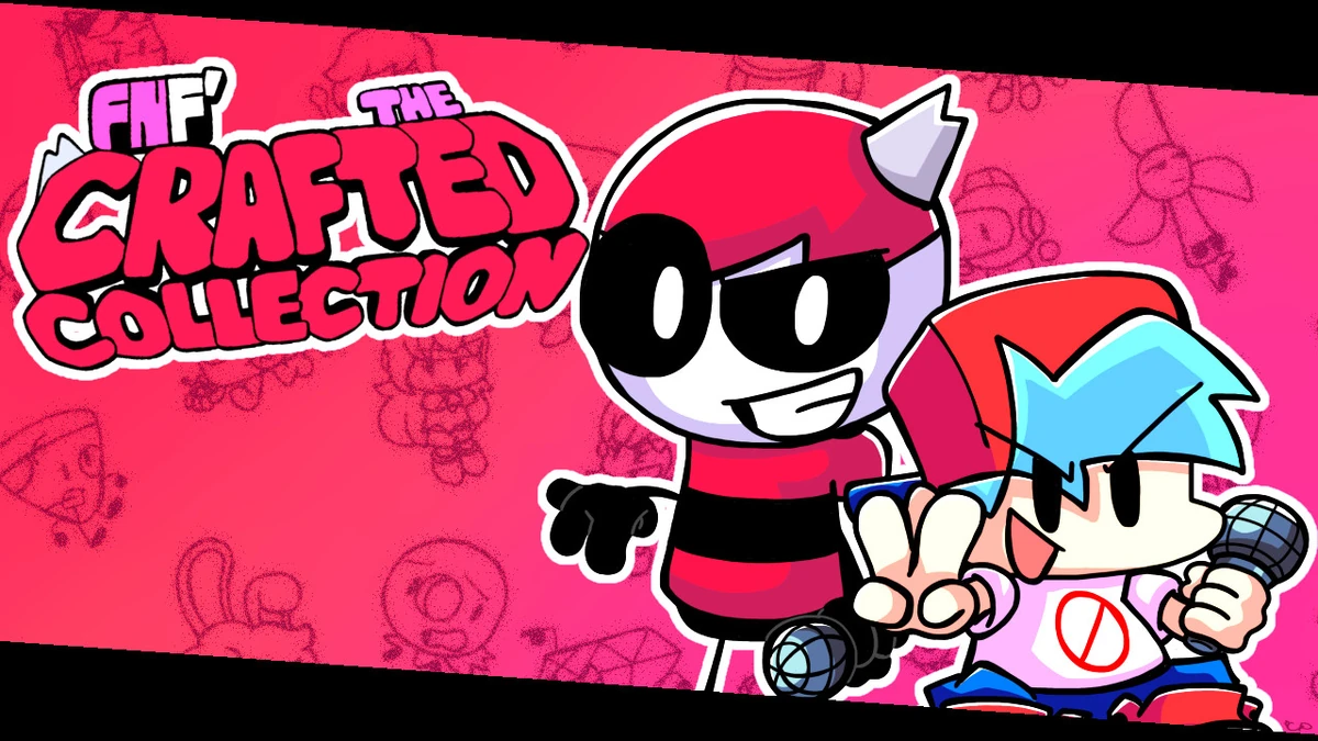 The Crafted Collection | Funkipedia Mods Wiki | Fandom