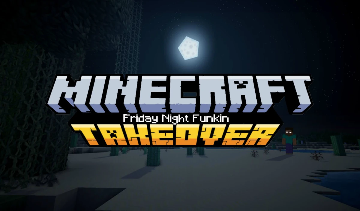 Minecraft Takeover | Funkipedia Mods Wiki | Fandom