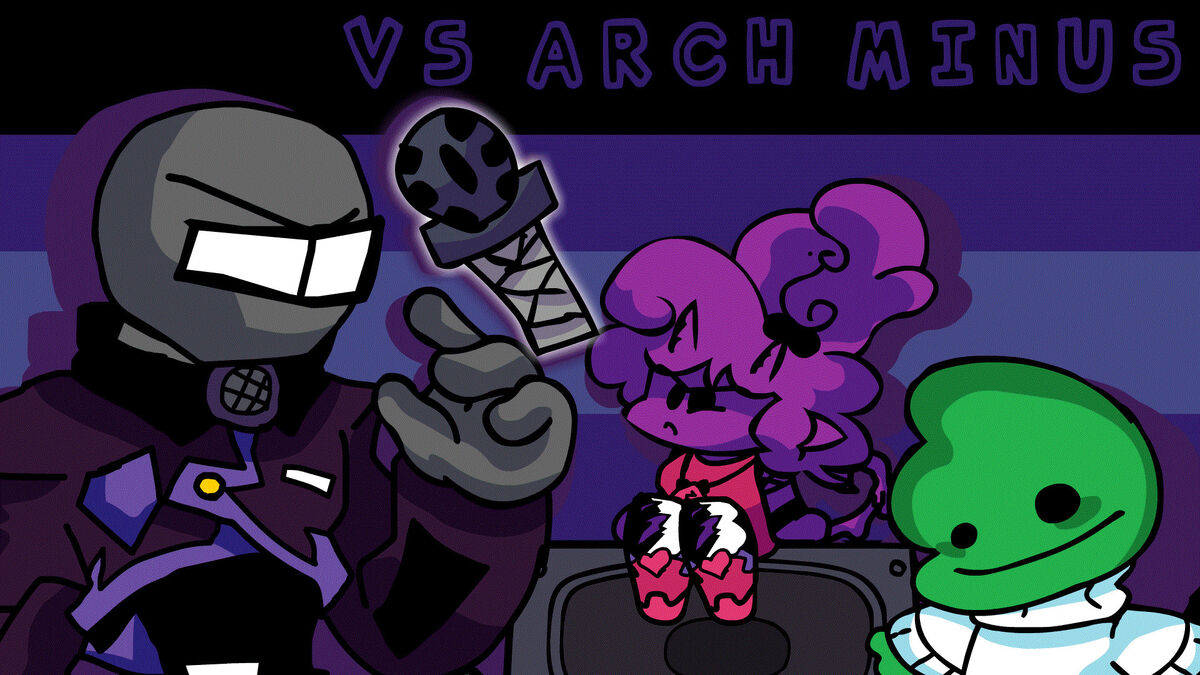 Vs. Arch Minus | Funkipedia Mods Wiki | Fandom