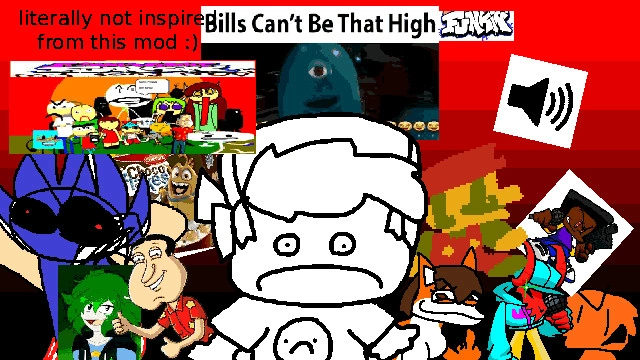 Bills Can't Be This High Funkin | Funkipedia Mods Wiki | Fandom