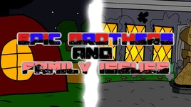FNF: Epic Brothers and Family Issues | Funkipedia Mods Wiki | Fandom