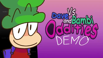 Vs. Dave and Bambi: Oddities | Funkipedia Mods Wiki | Fandom