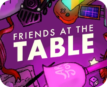 Friends at the Table Wikia | Fandom